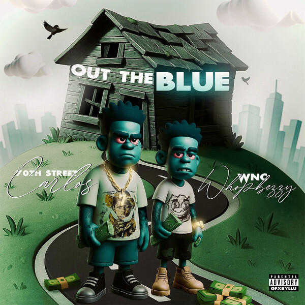 Out the Blue by WNC Whop Bezzy & 70th Street Carlos (Album): Reviews, Ratings, Credits, Song ...