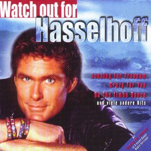 Watch Out for Hasselhoff by David Hasselhoff (EP): Reviews, Ratings ...