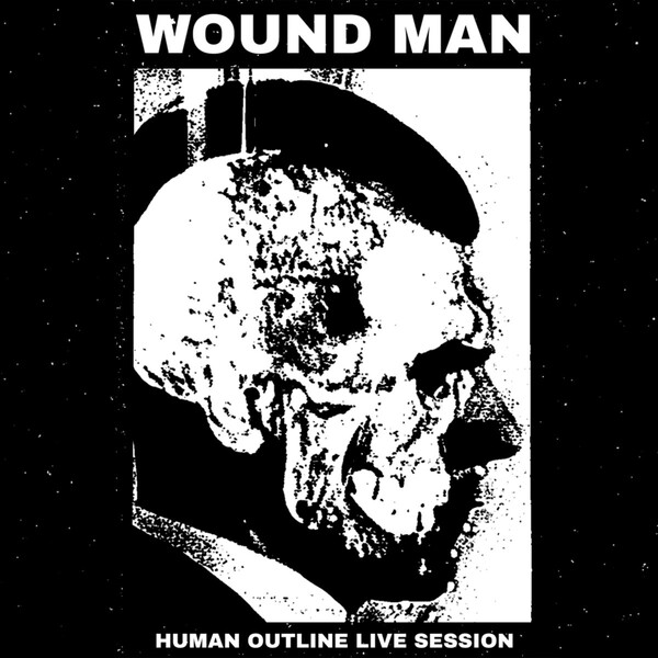 Human Outline Live Session by Wound Man (EP, Powerviolence): Reviews ...