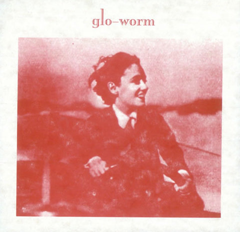 Glo-Worm by Glo-Worm (EP, Twee Pop): Reviews, Ratings, Credits, Song ...