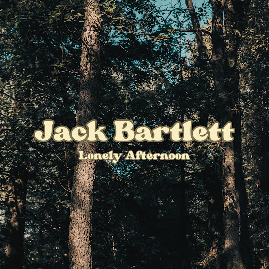 Lonely Afternoon by Jack Bartlett (Single, Jangle Pop): Reviews ...
