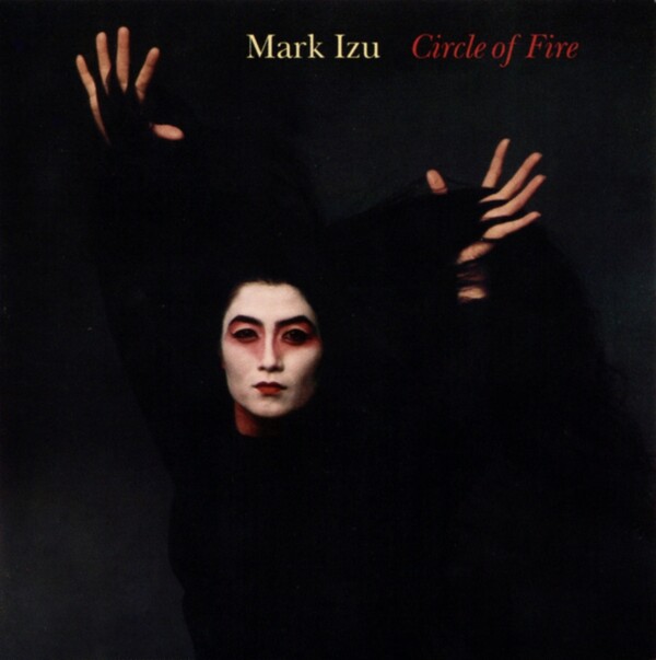 Circle of Fire by Mark Izu (Album, Avant-Garde Jazz): Reviews, Ratings ...