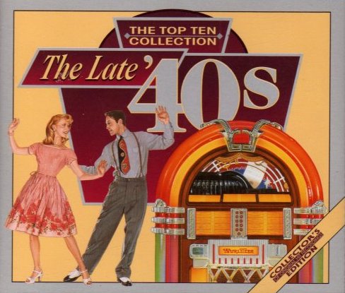 The Top Ten Collection - The Late '40s by Various Artists (Compilation ...