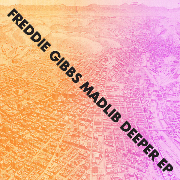 Deeper by Madlib & Freddie Gibbs (EP, Gangsta Rap): Reviews, Ratings ...