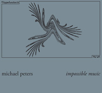 Impossible Music by Michael Peters (Album, Free Improvisation): Reviews ...