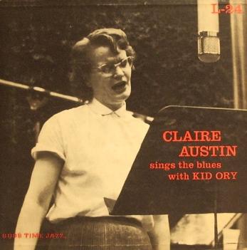Sings the Blues with Kid Ory by Claire Austin (Album, Vocal Jazz ...