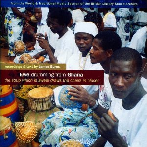Ewe Drumming From Ghana: The Soup Which Is Sweet Draws the Chairs in ...