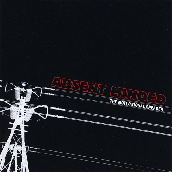 The Motivational Speaker by Absent Minded (Album): Reviews, Ratings, Credits, Song list - Rate ...