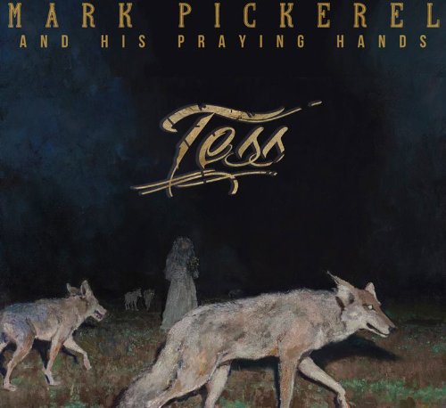 Tess by Mark Pickerel (Album): Reviews, Ratings, Credits, Song list ...