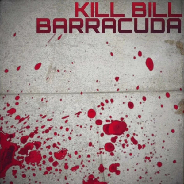 Barracuda by Kill Bill: The Rapper (Bootleg): Reviews, Ratings, Credits ...