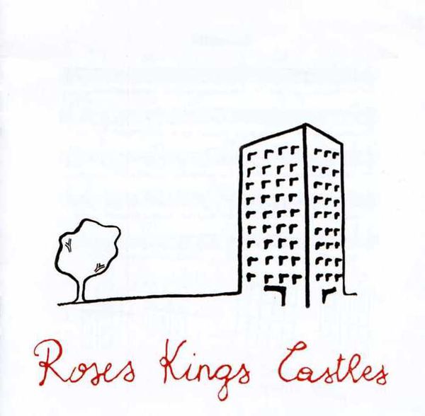 Roses Kings Castles by Roses Kings Castles (Album, Singer-Songwriter ...