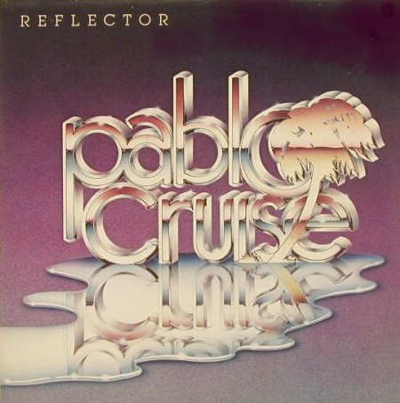 Reflector by Pablo Cruise (Album, Yacht Rock): Reviews, Ratings ...