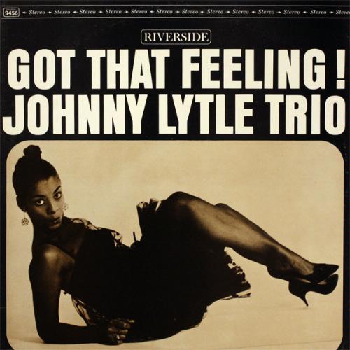 Got That Feeling! by Johnny Lytle Trio (Album, Jazz): Reviews, Ratings ...