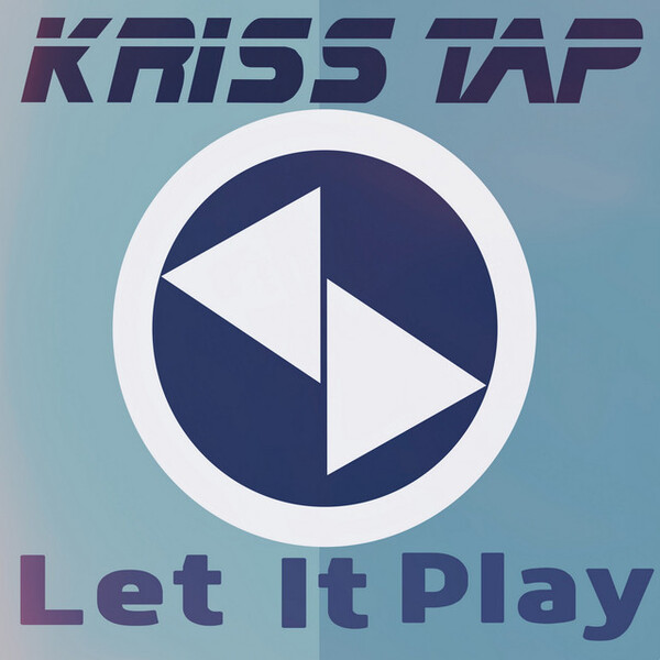 Let It Play by Kriss Tap (Single, Tech House): Reviews, Ratings ...