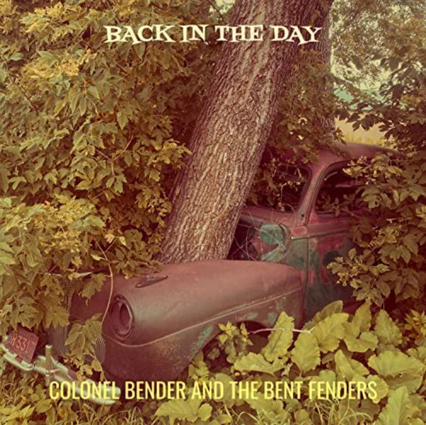 Colonel Bender and the Bent Fenders Albums: songs, discography ...