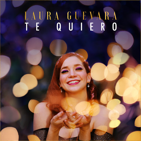 Te quiero by Laura Guevara (Single, Folk Pop): Reviews, Ratings ...
