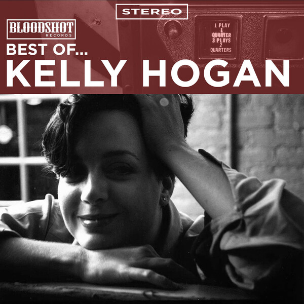 Best of Kelly Hogan by Kelly Hogan (Compilation; Bloodshot): Reviews ...