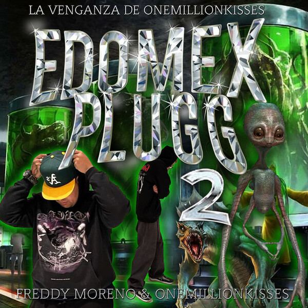 EDOMEX PLUGG 2: LA VENGANZA DE ONEMILLIONKISSES by Onemillionkisses ...