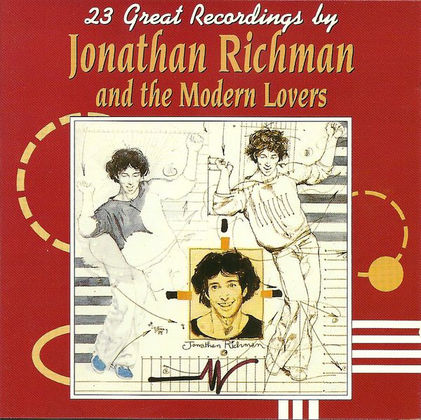 23 Great Recordings by Jonathan Richman & The Modern Lovers by Jonathan Richman & The Modern ...