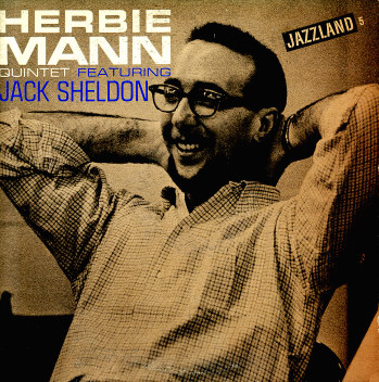 Herbie Mann Quintet Featuring Jack Sheldon by Herbie Mann Quintet ...
