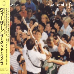The Good Life by Weezer (Single, Power Pop): Reviews, Ratings, Credits, Song list - Rate Your Music