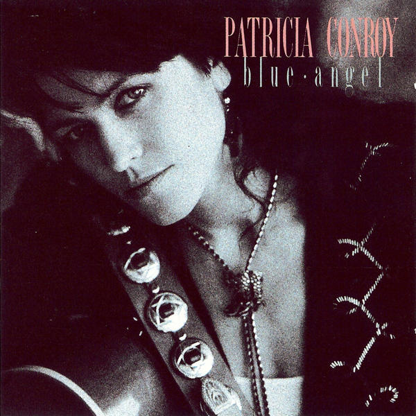 Blue Angel by Patricia Conroy (Album, Country Pop): Reviews, Ratings ...