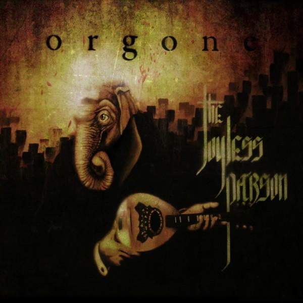 The Joyless Parson by Orgone (Album, Technical Death Metal): Reviews ...