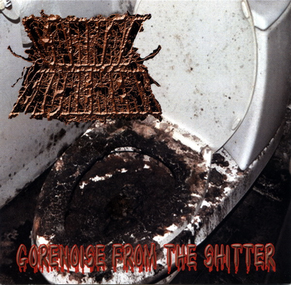 Gorenoise From the Shitter by Carnal Excrement (Album): Reviews, Ratings, Credits, Song list ...