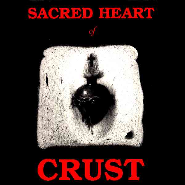 Sacred Heart of Crust by Crust (EP, Noise Rock): Reviews, Ratings ...