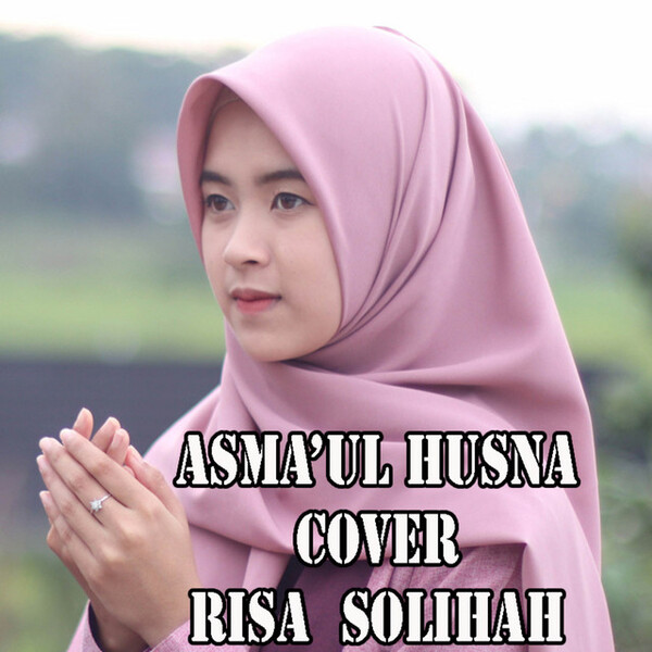 Asma'ul Husna by Risa Solihah (Single, Nasheed): Reviews, Ratings, Credits, Song list - Rate ...
