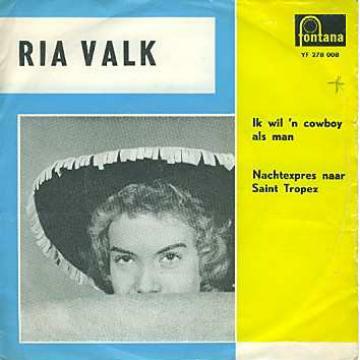 Ik wil 'n cowboy als man / Nachtexpres naar Saint Tropez by Ria Valk ...