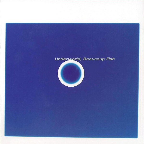 Beaucoup Fish by Underworld (Album, Techno): Reviews, Ratings, Credits ...