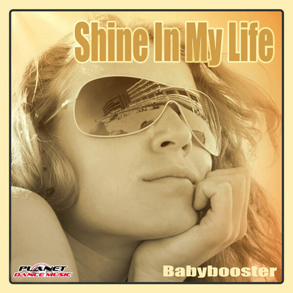Shine in My Life by Babybooster (Single): Reviews, Ratings, Credits ...
