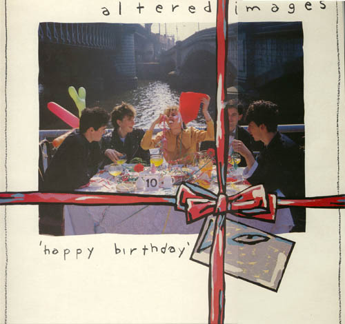 Altered Images - Happy Birthday - Lyrics and ratings - Rate Your Music
