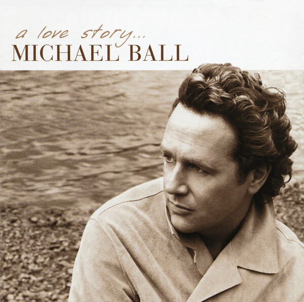 A Love Story by Michael Ball (Album, Standards): Reviews, Ratings ...