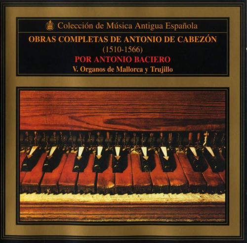 Obras completas de Antonio de Cabezón: V. Órganos de Mallorca y ...