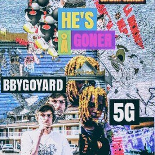 He's a Goner by 5G & BBY GOYARD (Single, Trap): Reviews, Ratings ...