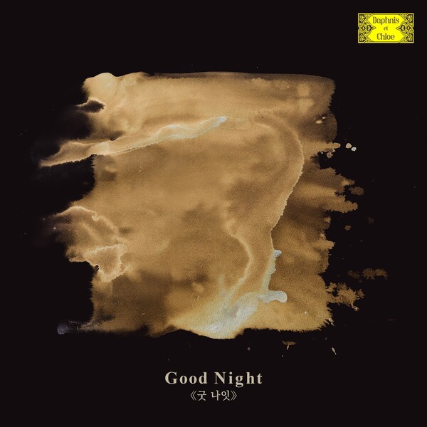 Good Night by Daphnis et Chloé (Single): Reviews, Ratings, Credits ...