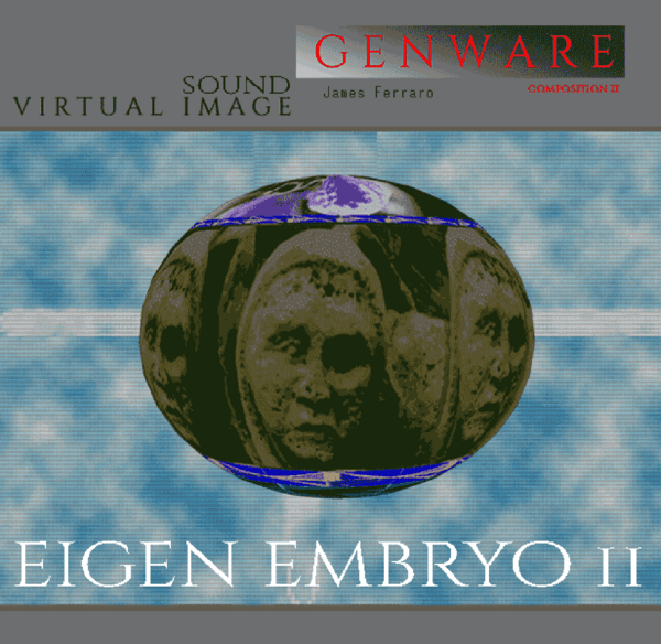 Genware II : Eigen Embryo by James Ferraro (Album, Ambient): Reviews ...