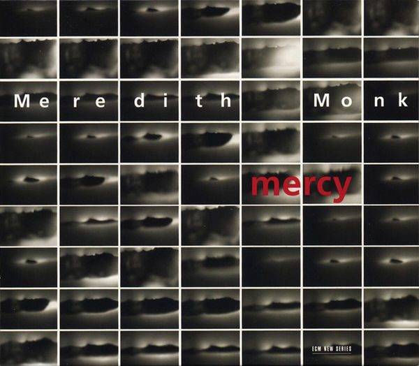 Mercy by Meredith Monk (Album; ECM New Series; ECM 1829): Reviews ...