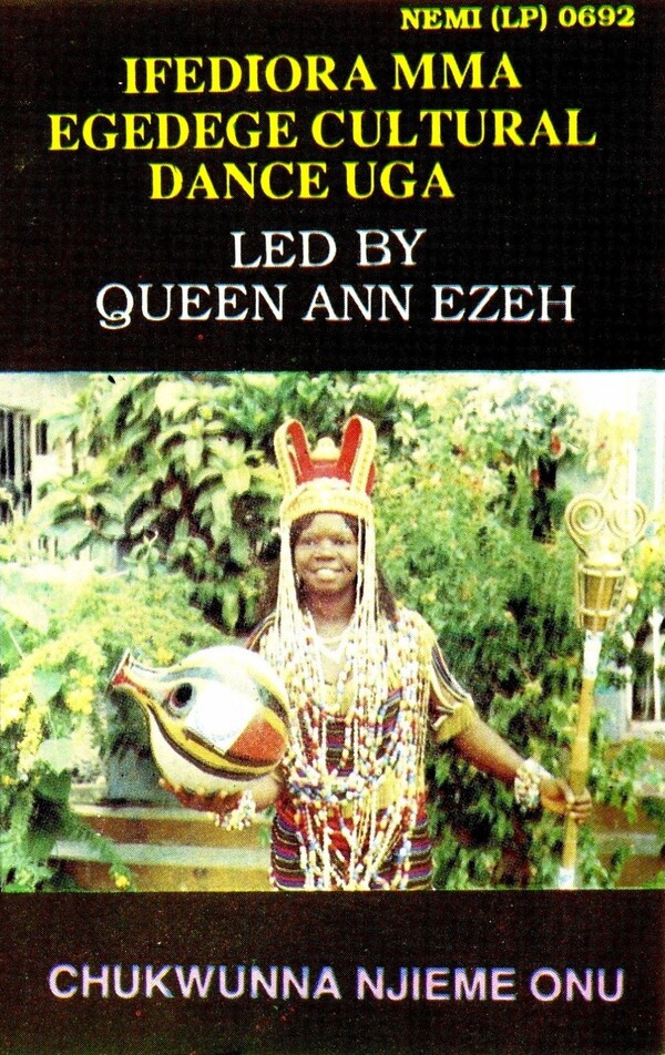 Ifediora Mma Egedege Cultural Dance Uga Led by Queen Ann Ezeh Albums: songs, discography ...