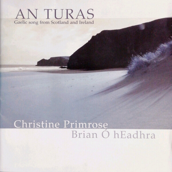 An turas by Christine Primrose & Brian Ó hEadhra (Album, Irish Folk ...