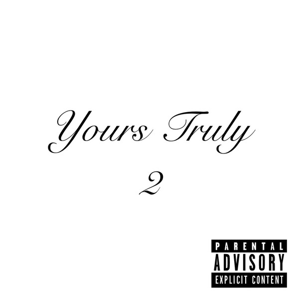 Yours Truly 2 by Rx 2doe (Album; n/a; n/a): Reviews, Ratings, Credits ...