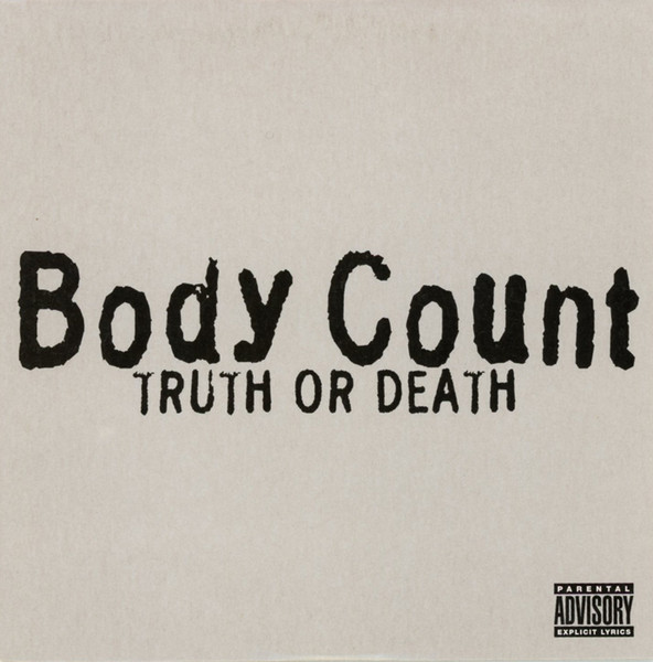 Truth Or Death by Body Count (Single): Reviews, Ratings, Credits, Song ...