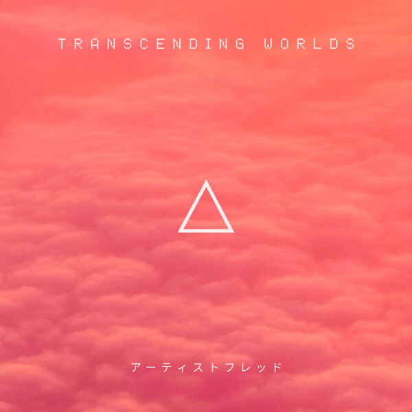 Transcending Worlds by Fred P. (Album): Reviews, Ratings, Credits, Song ...