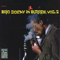 Review for Eric Dolphy in Europe, Vol. 2 - Eric Dolphy by Zappaholic ...