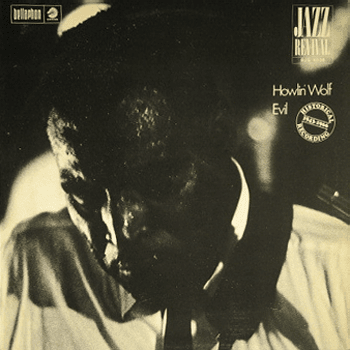 Evil by Howlin' Wolf (Compilation): Reviews, Ratings, Credits, Song ...