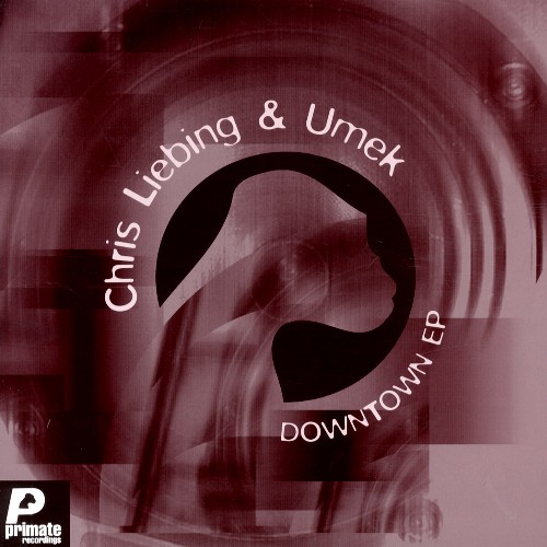 Downtown EP by Chris Liebing & Umek (EP, Hardgroove Techno): Reviews ...