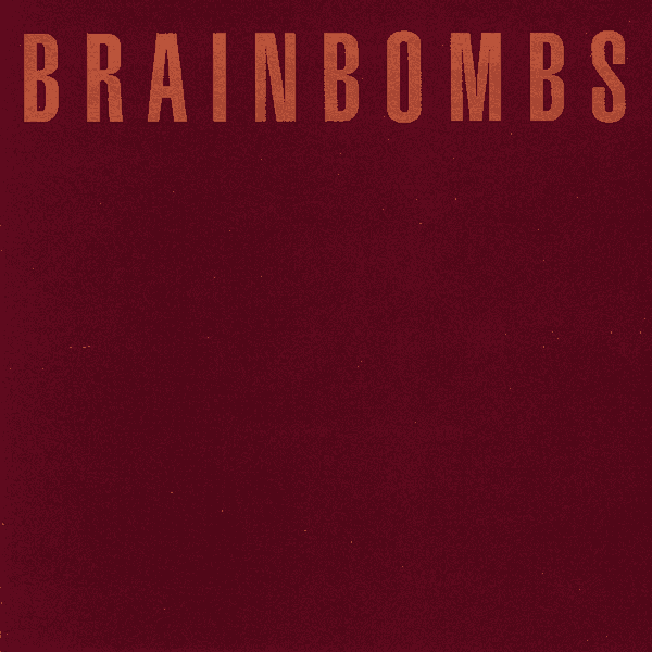Singles Collection by Brainbombs (Compilation, Noise Rock): Reviews ...