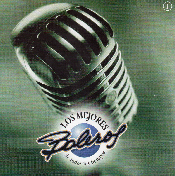 Los Mejores Boleros de todos los Tiempos I by Various Artists ...